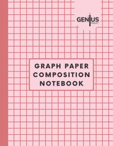 Graph Paper Notebook: Composition Notebook, Grid Paper Notebook, Quad ...