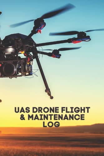 UAS Drone Flight & Maintenance Log:Safety Checklist, Flight Logbook ...