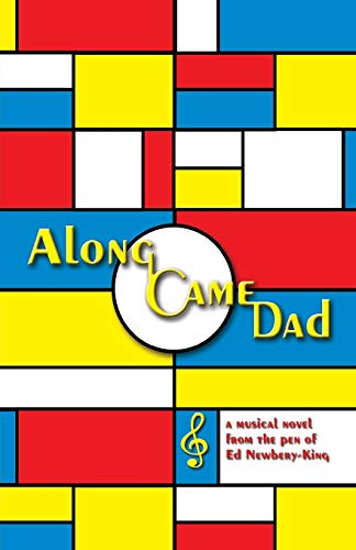 Along Came Dad by Ed Newbery-King | Goodreads