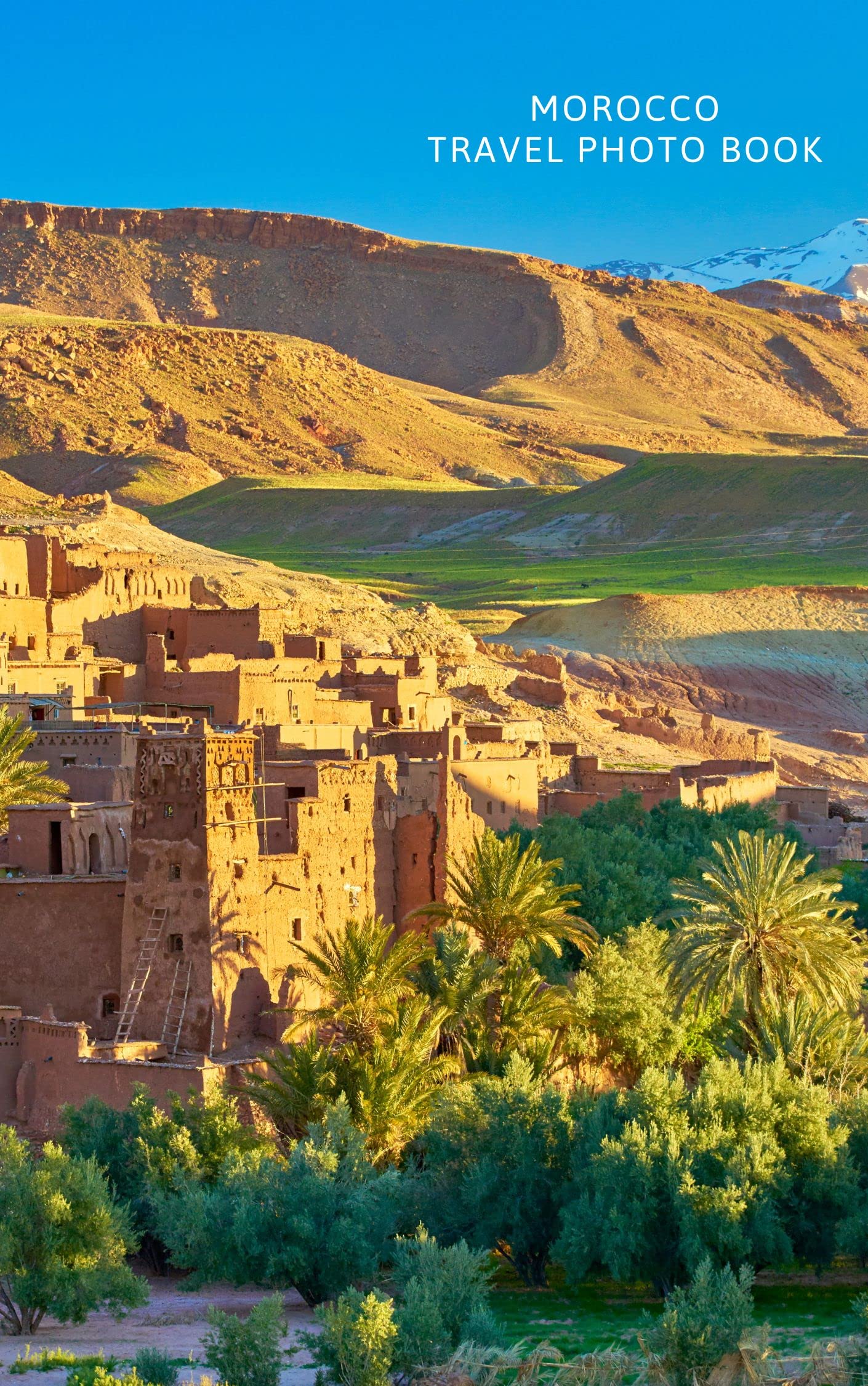 Morocco Travel Photo Book: Morocco travel book, a perfect Morocco ...
