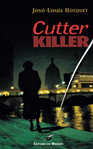 Cutter Killer by José Louis Bocquet | Goodreads