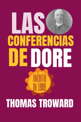 Las conferencias de dore (Spanish Edition) by Thomas Troward | Goodreads