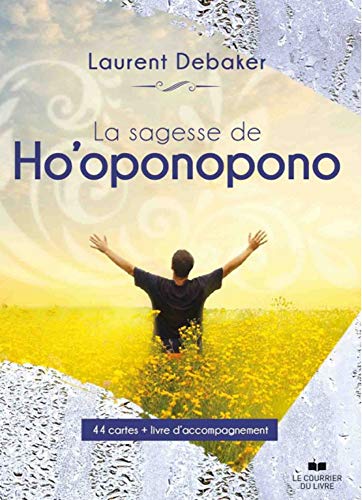 La sagesse de Ho'ponopono (Coffret) by Laurent Debaker | Goodreads