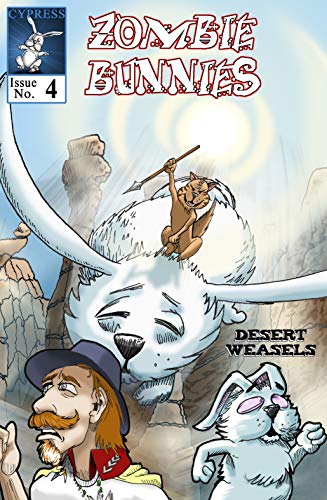 Zombie Bunnies, Issue 4: Desert Weasels by Jim Hillin | Goodreads