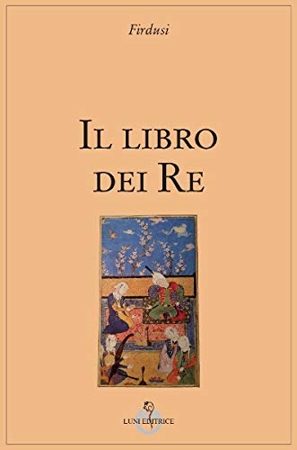 Il libro dei Re by Abolqasem Ferdowsi | Goodreads