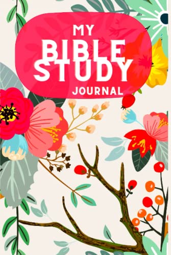 My Bible Study Journal: Great Creative Christian Workbook/ A Simple ...