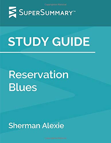 Study Guide: Reservation Blues: A Novel by Sherman Alexie by ...