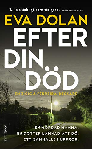 Efter din död by Eva Dolan | Goodreads
