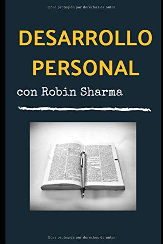 Desarrollo personal con Robin Sharma by Rubén Villahermosa | Goodreads
