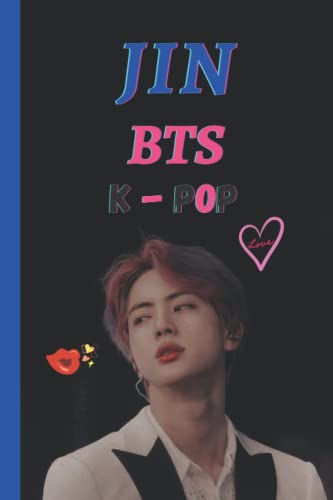 JIN BTS K POP: BTS JIN NOTEBOOK FOR GIRLS - ESPECIALLY FOR LOVERS OF ...