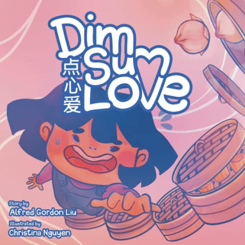Dim Sum Love: The perfect book to help understand how food can be a ...