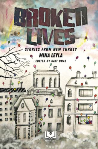 Broken Lives: Stories from New Turkey by Mina Leyla | Goodreads