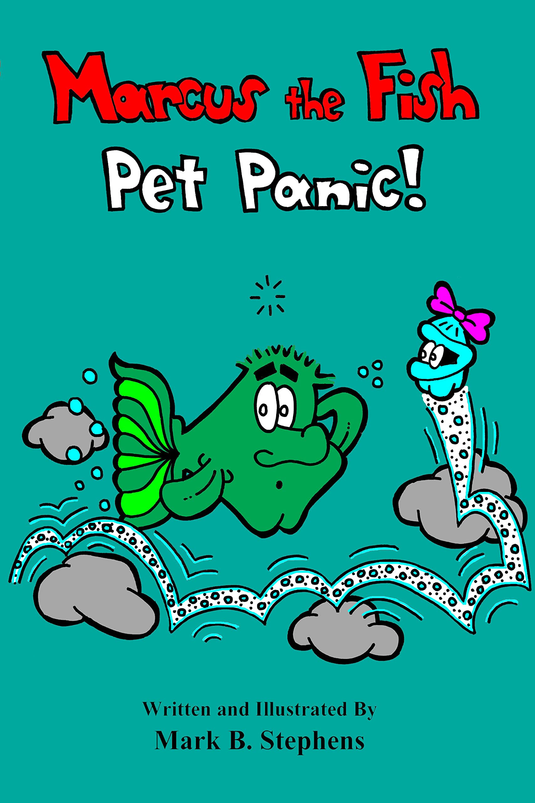 Marcus the Fish: Pet Panic! by Mark B. Stephens | Goodreads