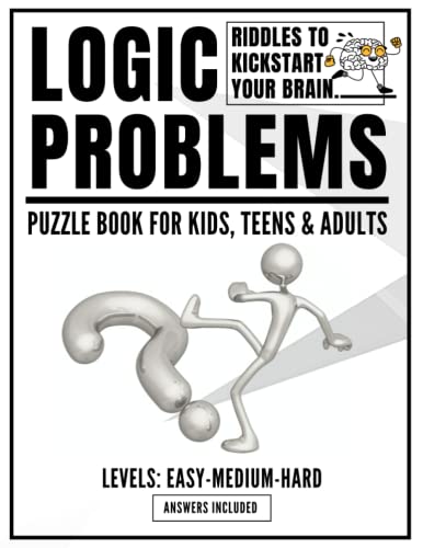 Logic Problems Puzzle Book: Riddles and Brain Teasers to Kickstart your ...
