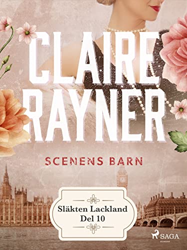 Scenens barn (Släkten Lackland) (Swedish Edition) by Claire Rayner | Goodreads