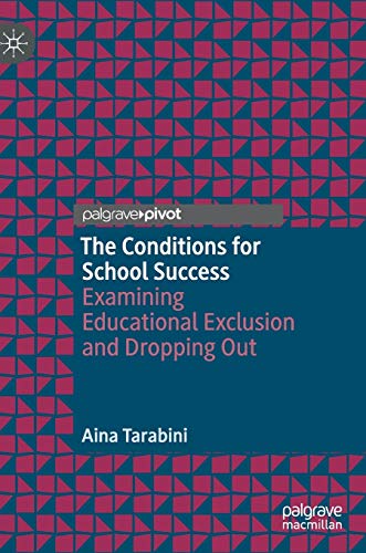 The Conditions for School Success: Examining Educational Exclusion and ...