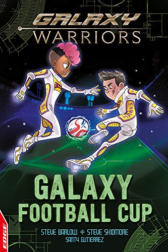 EDGE Galaxy Warriors Galaxy Football Cup by Steve Barlow | Goodreads