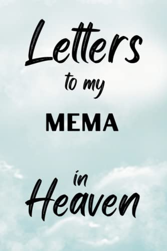 Letters to my Mema in Heaven: Blank notebook by Gardners Glen | Goodreads