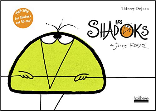 Les Shadoks de Jacques Rouxel by Thierry Dejean | Goodreads