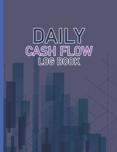 Daily Cash Flow Log Book: Awesome Cash Ledger Book Monitoring And ...
