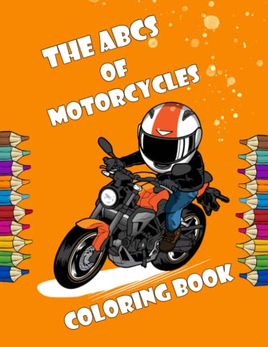 The ABCs of Motorcycles coloring book: A Motorcycle Coloring Book ...