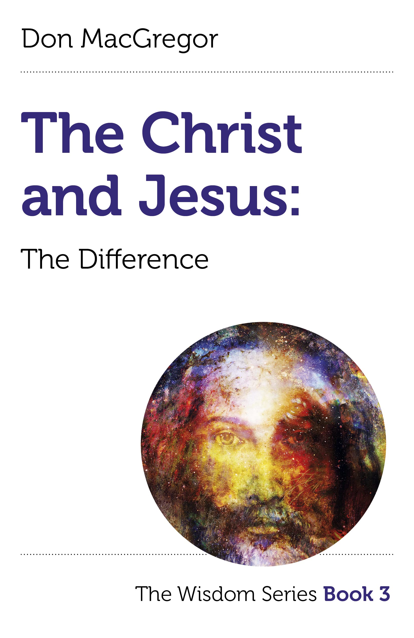 The Christ and Jesus: The Difference by Don MacGregor | Goodreads