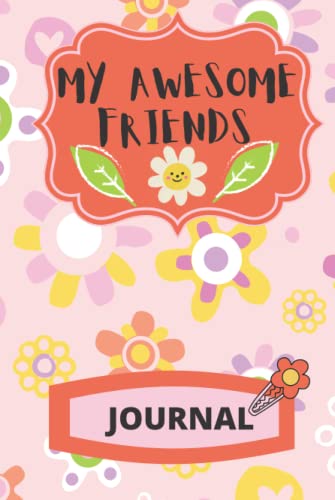 MY AWESOME FRIENDS JOURNAL: Keepsake Book for Kids, Q&A, Prompts, for ...