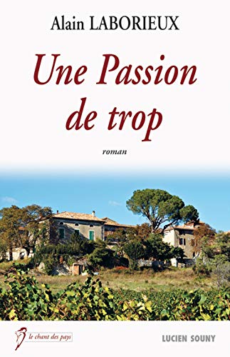 Une passion de trop by Alain Laborieux | Goodreads