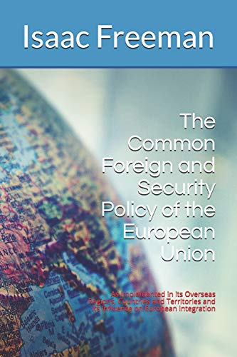 The Common Foreign and Security Policy of the European Union: As ...