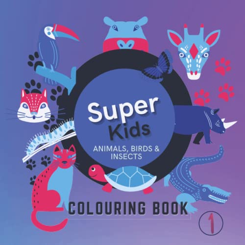 Super Kids- Animals, Bird & Insects Simple Colouring Book 1: Coloring ...