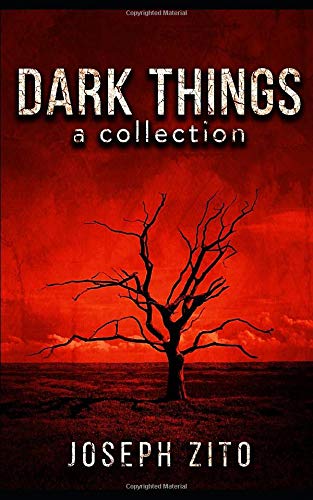 Dark Things by Joseph Zito | Goodreads