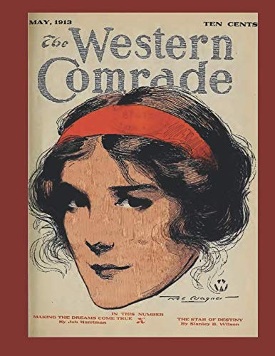 The Western Comrade: 1913-1914 by Lisa Lombardi O'Reilly | Goodreads