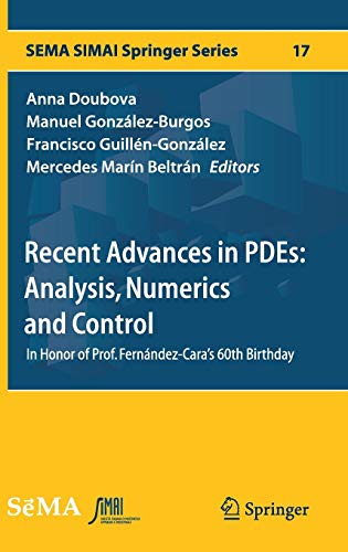Recent Advances in PDEs: Analysis, Numerics and Control: In Honor of Prof. Fernández-Cara's 60th ...