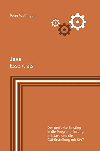 Java: Essentials (Grundlagen der Informatik in Ausbildung, Studium und ...