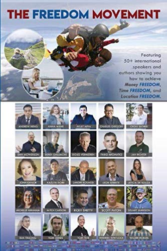 The Freedom Movement: Featuring 50+ international speakers and authors ...