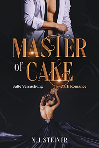 Master of Cake: Süße Versuchung by N.J. Steiner DreampagesPublishing | Goodreads