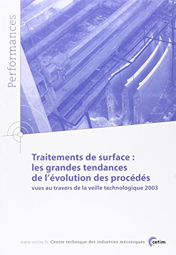 Traitements de surface - les grandes tendances de l'évolution des procédés vues au travers de la ...
