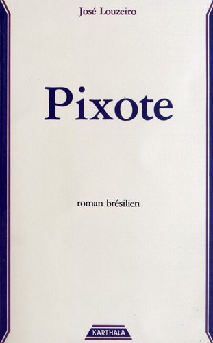 Pixote - la loi du plus faible by José Louzeiro | Goodreads
