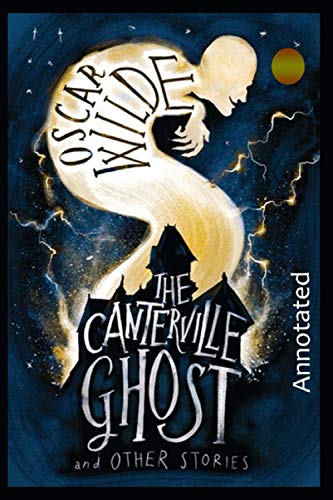 The Canterville Ghost Annotated by Oscar Wilde | Goodreads