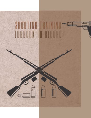 Shooting Training Logbook To Record: Record all your goals in your ...