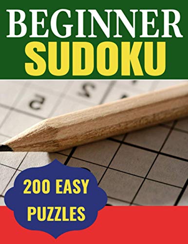 Beginner Sudoku 200 Easy Puzzles: 200 Easy Sudoku Puzzle to Improve ...