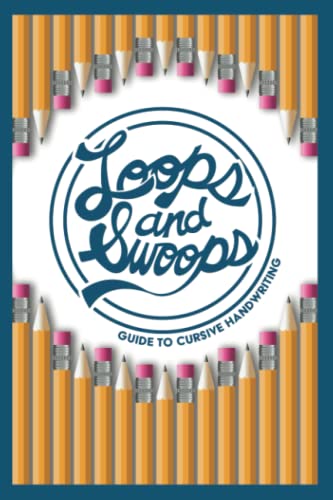 Loops and Swoops: Guide to Cursive Handwriting by Eddie Croissant | Goodreads