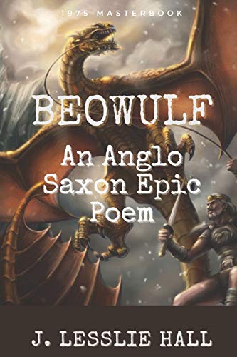 Beowulf An Anglo-Saxon Epic Poem: Annotated by J. Lesslie Hall | Goodreads