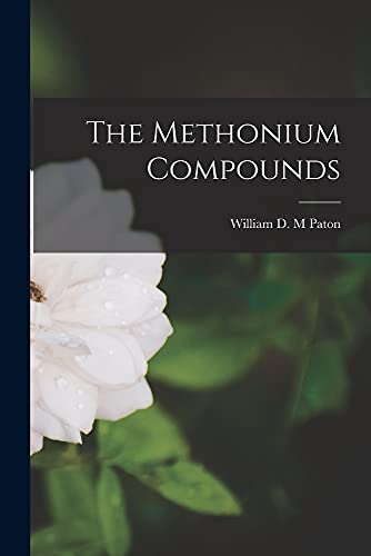 The Methonium Compounds by William D M Paton | Goodreads
