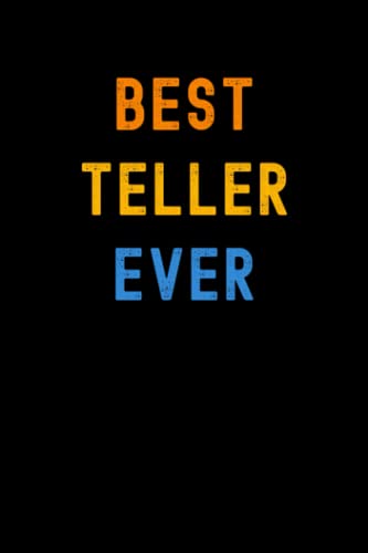 Best Teller Ever: Lined Journal Notebook, Cute Appreciation Notebook ...