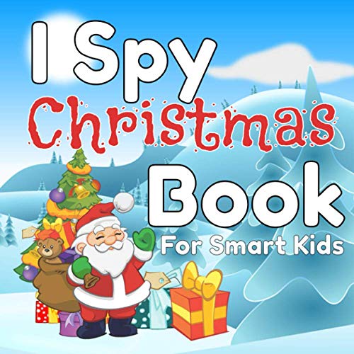 I Spy Christmas Book for Smart Kids: Ages 2-5, Toddler Preschool and ...