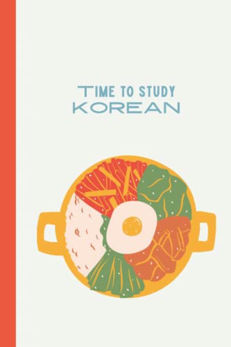 Time to Study Korean Bibimbap Notebook: Cute Lined Journal for ...