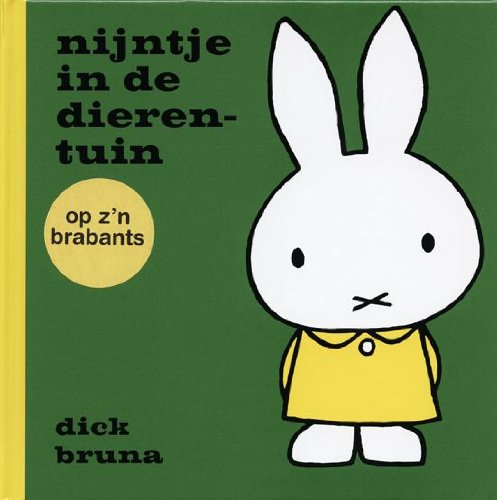 nijntje in de dierentuin op z'n Brabants by Dick Bruna | Goodreads