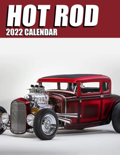 Hot Rod Calendar 2022: January 2022 - December 2022 OFFICIAL Squared ...