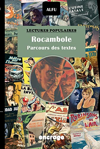 Rocambole, parcours des textes: L'aventure rocambolesque d'un grand ...